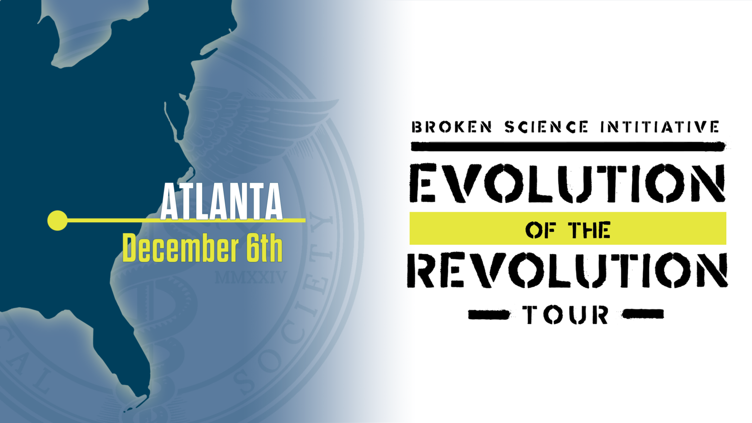 Evolution of the Revolution Tour - Atlanta - The Broken Science Initiative